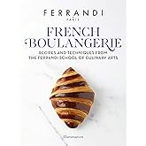 French Patisserie: Master Recipes and Techniques from the Ferrandi ...