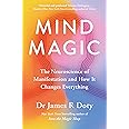 Mind Magic: The Neuroscience of Manifestation and How It Changes ...