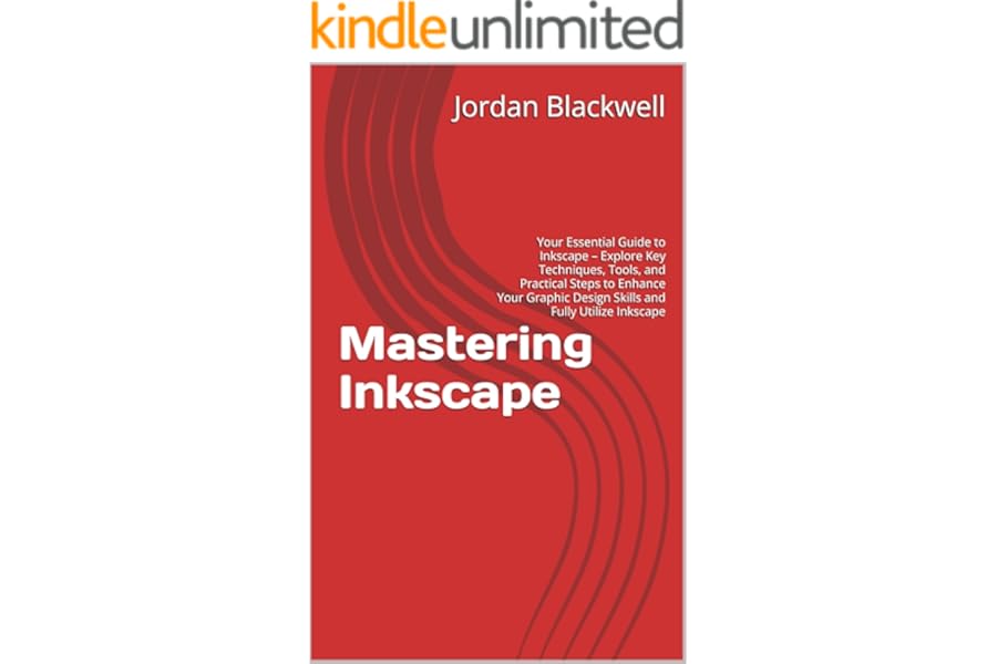 【本要約】 Mastering Inkscape Your Essential Guide to Inkscape – Explore Key ...