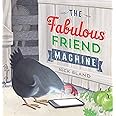 The Fabulous Friend Machine : Bland, Nick: Amazon.com.au: Books