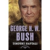George W Bush: The American Presidents Series: The 43rd President, 2001 ...