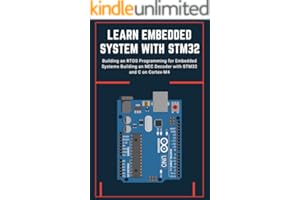 【本要約】 LEARN EMBEDDED SYSTEM WITH STM32 Building an RTOS Programming for Embedded Systems ...