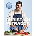 Christian Petracca On Trac: Simple and Healthy Recipes to keep you On ...