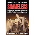 Shameless: Republicans' Deliberate Dysfunction and the Battle to ...