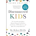 Disconnected Kids, Third Edition: The Groundbreaking Brain Balance ...