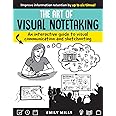 Art of Visual Notetaking: An interactive guide to visual communication ...