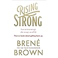 Rising Strong: The inspiring bestseller to help you create a life you ...