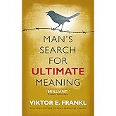 Man's Search For Meaning: The classic tribute to hope from the ...