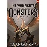 He Who Fights with Monsters: A LitRPG Adventure eBook : Shirtaloon, Deverell, Travis: Amazon.com ...