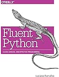 Fluent Python ―Pythonicな思考とコーディング手法 | Luciano Ramalho, 豊沢 聡, 桑井 博之, 梶原 玲子 |本 | 通販 | Amazon