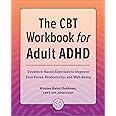 The CBT Workbook for Adult ADHD: Evidence-Based Exercises to Improve ...