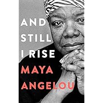 Still I Rise By MAYA ANGELOU An Inspirational Poem, 41% OFF