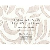 Alabama Studio Sewing Patterns:A Guide to Customizing a Hand-Stitched ...