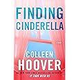 Finding Cinderella: A Novella: 3 : Hoover, Colleen: Amazon.com.au: Books