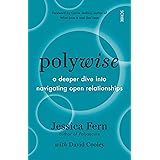 The Ethical Slut, Third Edition: A Practical Guide to Polyamory, Open Relationships, and Other ...