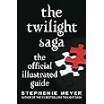 The Twilight Saga: The Official Illustrated Guide : Meyer, Stephenie ...