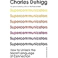 Supercommunicators: The Power of Conversation and the Hidden Language ...