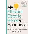 My Efficient Electric Home Handbook: How to slash your energy bills ...