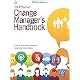 The Effective Change Manager's Handbook: Essential Guidance to the ...