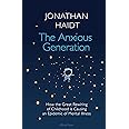 The Anxious Generation: How the Great Rewiring of Childhood Is Causing ...