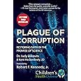 Plague of Corruption: Restoring Faith in the Promise of Science ...