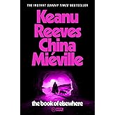 The Book of Elsewhere: The Sunday Times bestselling novel by Keanu ...