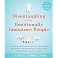 Amazon | Disentangling from Emotionally Immature People: Avoid ...