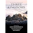 Three Kingdoms: A Historical Novel : Luo, Guanzhong, Roberts, Moss ...