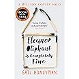 Eleanor Oliphant is Completely Fine: Debut Sunday Times Bestseller and ...