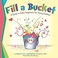 Have You Filled a Bucket Today?: A Guide to Daily Happiness for Kids ...