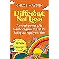 Different, Not Less: A neurodivergent's guide to embracing your true ...