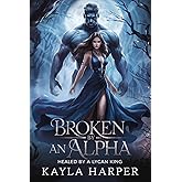 Betrayed by an Alpha claimed by a Lycan King eBook : Ashforth, Audrey: Amazon.com.au: Kindle Store