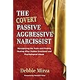 The Covert Passive-Aggressive Narcissist: Recognizing the Traits and Finding Healing After ...