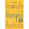 Growing Up Aboriginal in Australia - Heiss, Anita | 9781863959810 ...