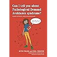 Can I tell you about Pathological Demand Avoidance syndrome?: A guide ...