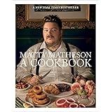 Matty Matheson: Home Style Cookery: A Home Cookbook : Matty Matheson ...