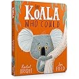 The Koala Who Could: From The World of Rachel Bright & Jim Field ...