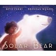 Solar Bear : Ferry, Beth, Wenzel, Brendan: Amazon.com.au: Books