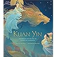 Kuan Yin: The Princess Who Became the Goddess of Compassion : Meer ...