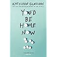 You'd Be Home Now : Glasgow, Kathleen: Amazon.com.au: Books