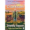 Diddly Squat: 'Til The Cows Come Home: The No 1 Sunday Times Bestseller 2022 : Clarkson, Jeremy ...