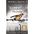 Man's Search For Meaning: The classic tribute to hope from the ...