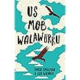 Us Mob Walawurru : Wilyuka, Lisa, Spillman, David: Amazon.com.au: Books