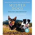 Muster Dogs: Mischief and Mateship, a charming companion picture book ...