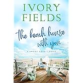 The Beach House With You (A Sweet Love Book 3) eBook : Fields, Ivory: Amazon.com.au: Kindle Store