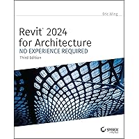 Revit 2024 for Architecture: No Experience Required : Wing, Eric ...