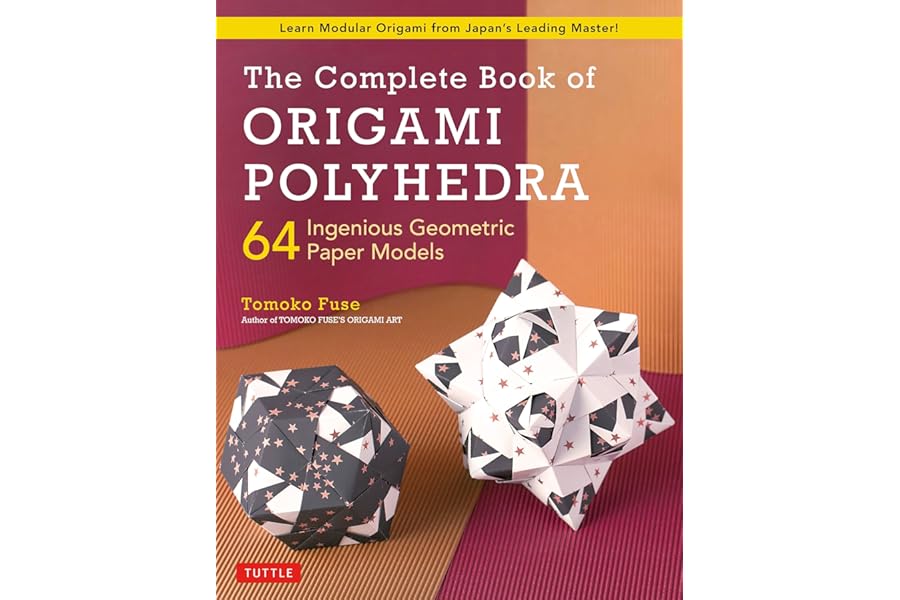 【本要約】 The Complete Book of Origami Polyhedra 64 Ingenious Geometric ...