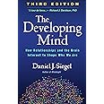 The Developing Mind, Third Edition: How Relationships and the Brain ...