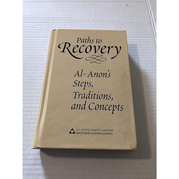 Paths To Recovery Al Anon s Steps Traditions And Concepts 50 OFF