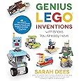 Genius LEGO Inventions with Bricks You Already Have: 40+ New Robots ...